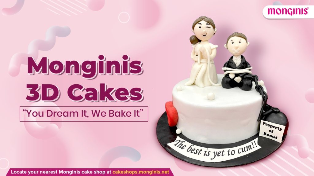 Monginis 3D Cakes - " You Dream It, We Bake It"